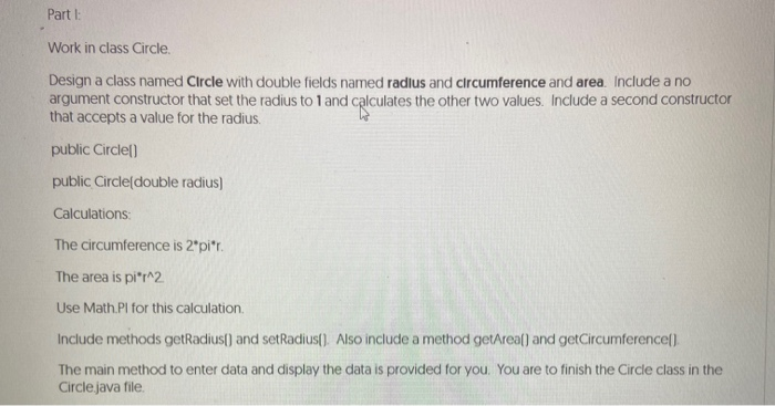 Solved Part 1 Work in class Circle. Design a class named | Chegg.com