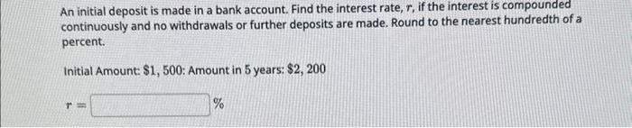 An initial deposit is made in a bank account. Find | Chegg.com
