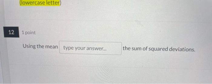Solved 1 point Using the mean the sum of squared deviations. | Chegg.com