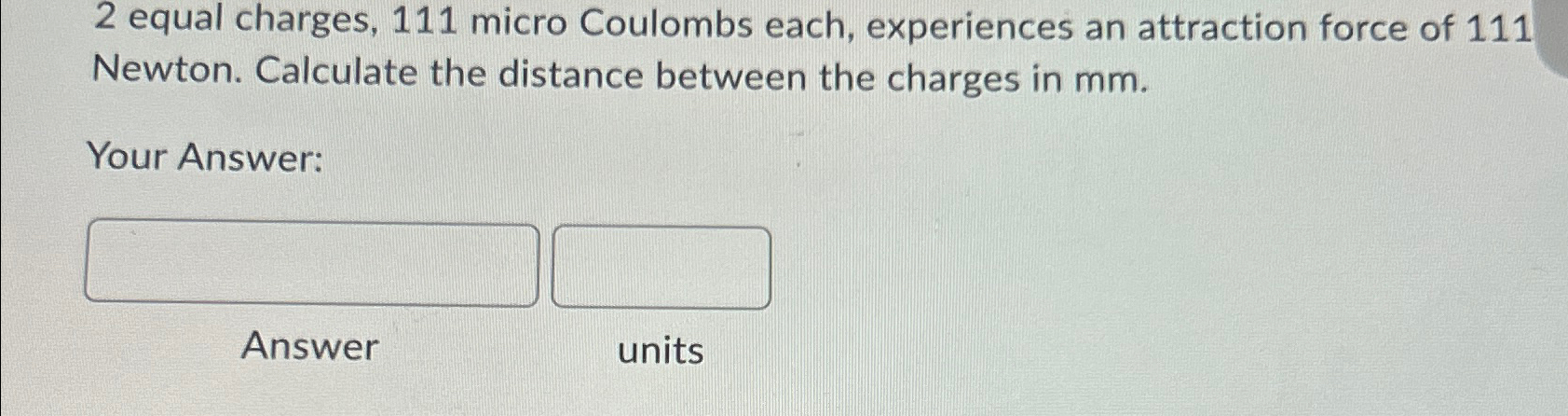 Solved 2 ﻿equal charges, 111 ﻿micro Coulombs each, | Chegg.com