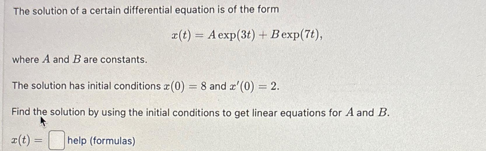 Solved The solution of a certain differential equation is of | Chegg.com