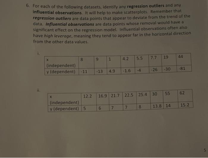 Solved 6. For each of the following datasets, identify any | Chegg.com