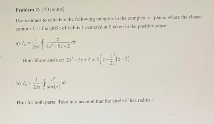 Solved Use residues to calculate the following integrals in | Chegg.com