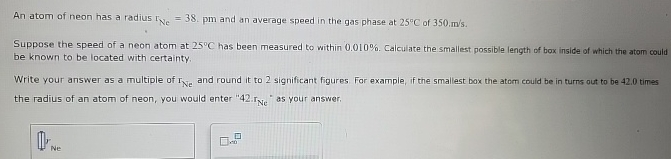Solved An atom of neon has a radius rNc=38. ﻿pm and an | Chegg.com