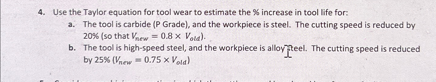 Solved Use the Taylor equation for tool wear to estimate the | Chegg.com