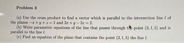 Solved Problem 3 (a) Use the cross product to find a vector | Chegg.com