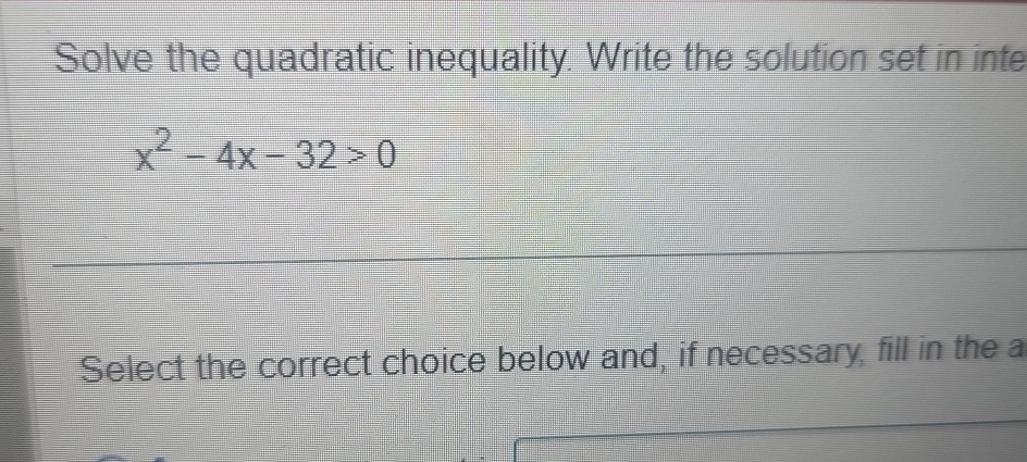 Solved Solve the quadratic inequality. Write the solution | Chegg.com