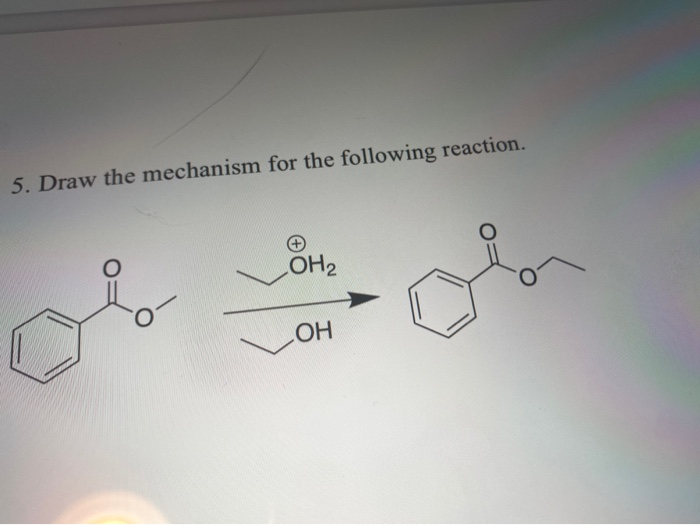 Solved 5. Draw the mechanism for the following reaction. OH2 | Chegg.com