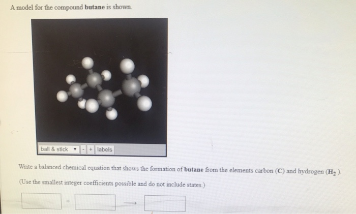 Solved A model for the compound butane is shown ball & stick | Chegg.com