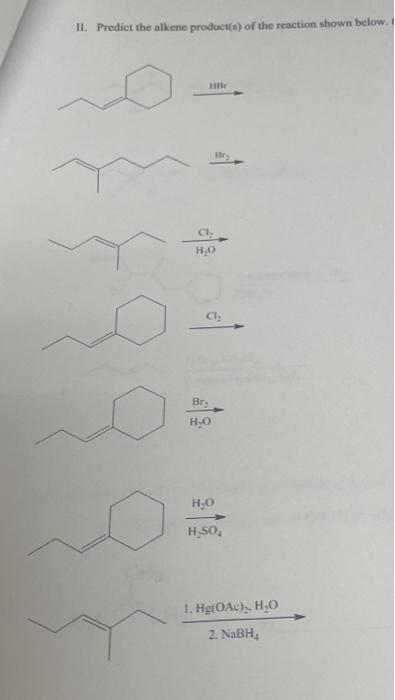 Solved II. Predict the alkene product(s) of the reaction | Chegg.com