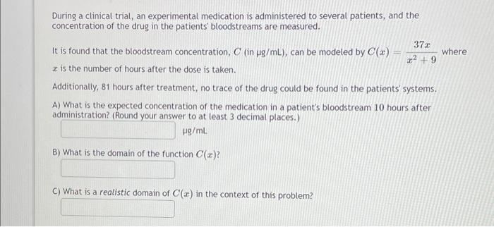 Solved During a clinical trial, an experimental medication | Chegg.com