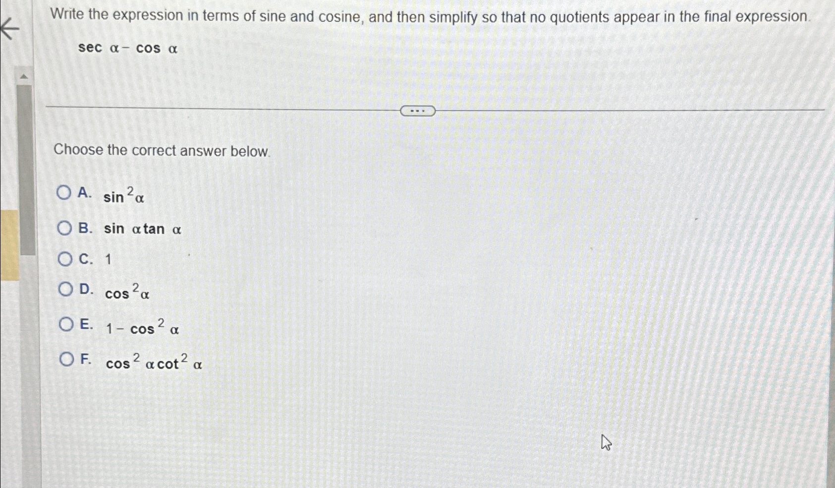 Solved Write the expression in terms of sine and cosine, and | Chegg.com