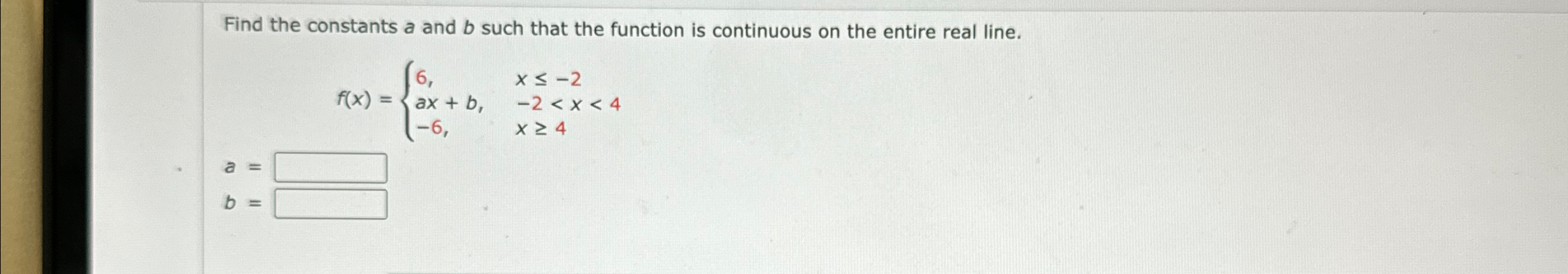 Solved Find the constants a and b ﻿such that the function is | Chegg.com