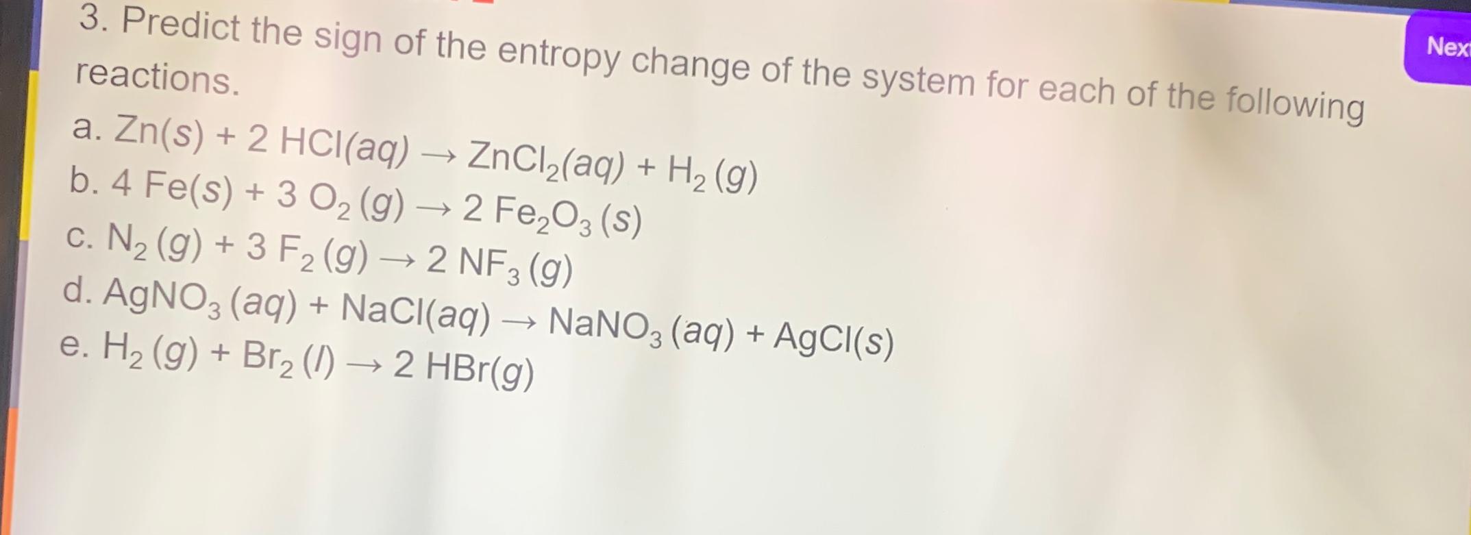 Solved Predict the sign of the entropy change of the system | Chegg.com