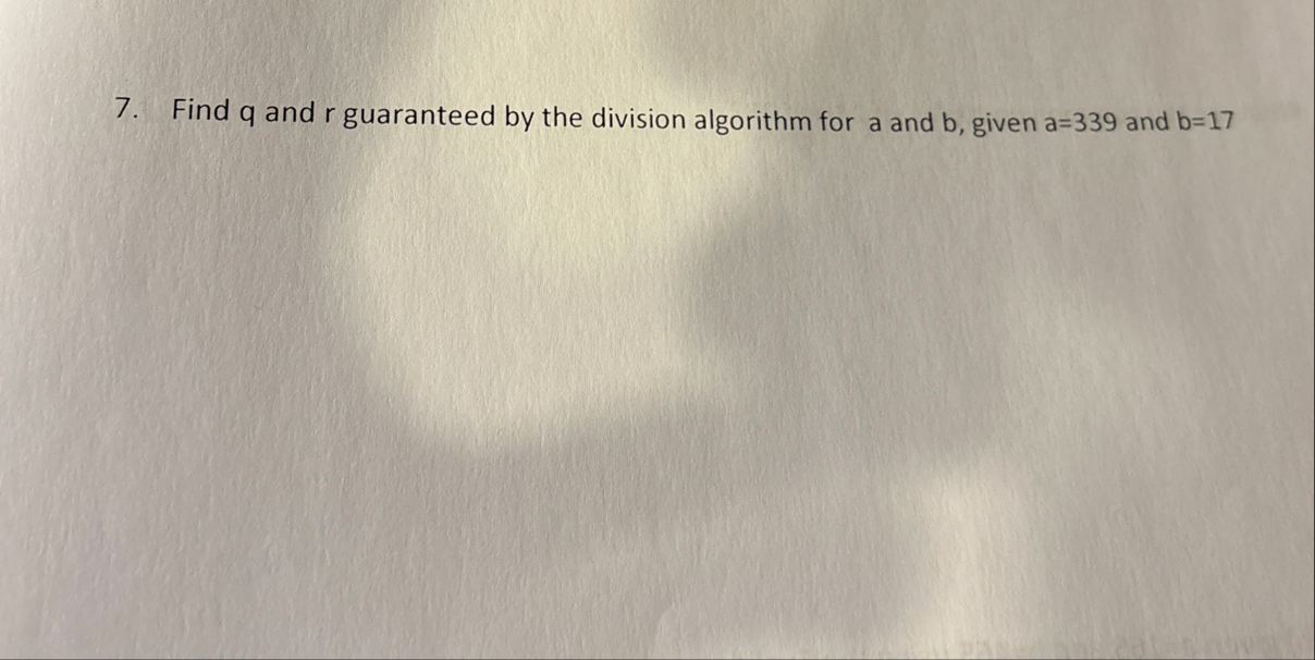 Solved Find q ﻿and r ﻿guaranteed by the division algorithm | Chegg.com