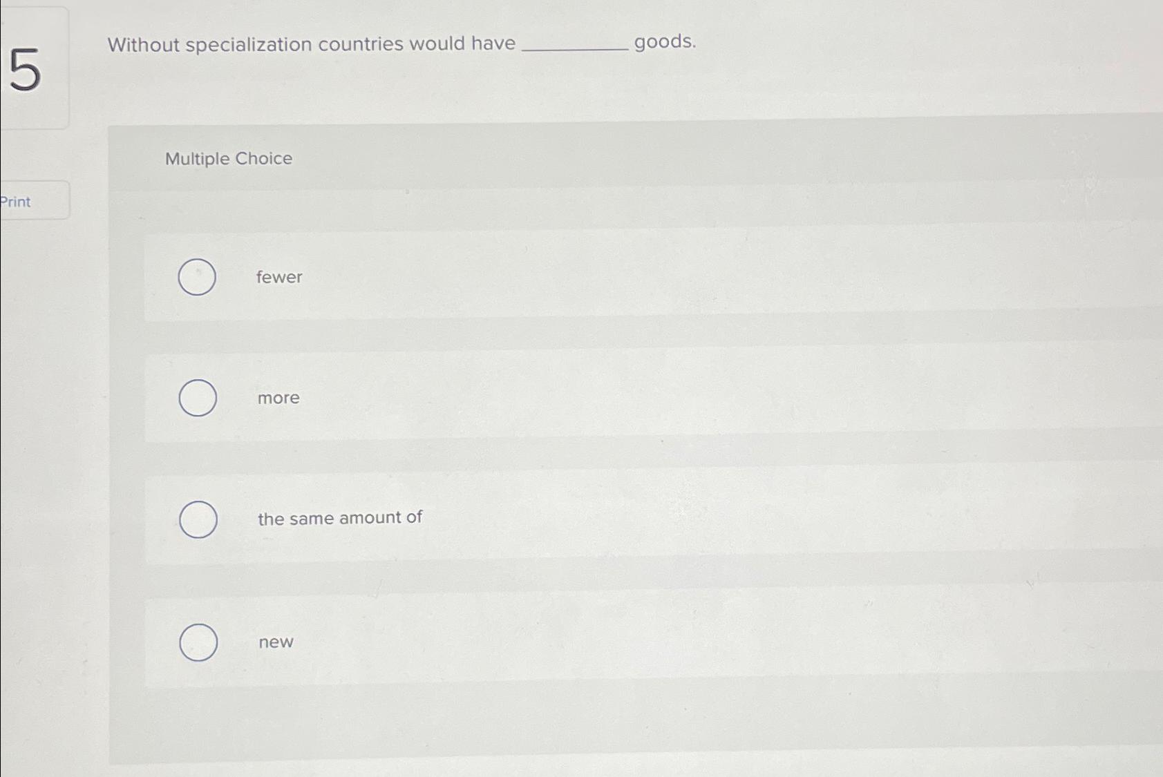 Solved Without specialization countries would have | Chegg.com