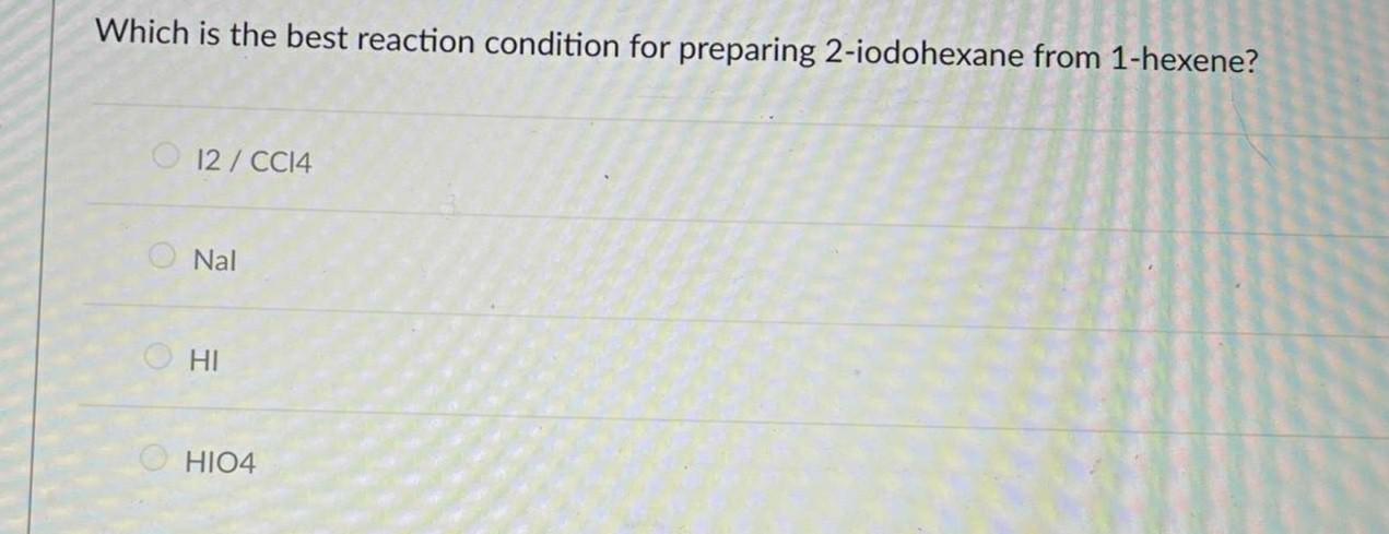 Solved Which is the best reaction condition for preparing | Chegg.com