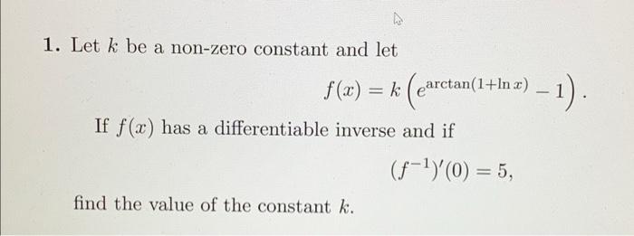 Solved 1. Let k be a non-zero constant and let f(x) = k | Chegg.com