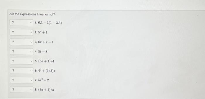 Solved Are the expressions linear or not? 1. 6A−3(1−3A) 2. | Chegg.com