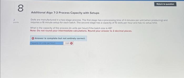 Solved Additional Algo 7-3 Process Capacity with Setups | Chegg.com