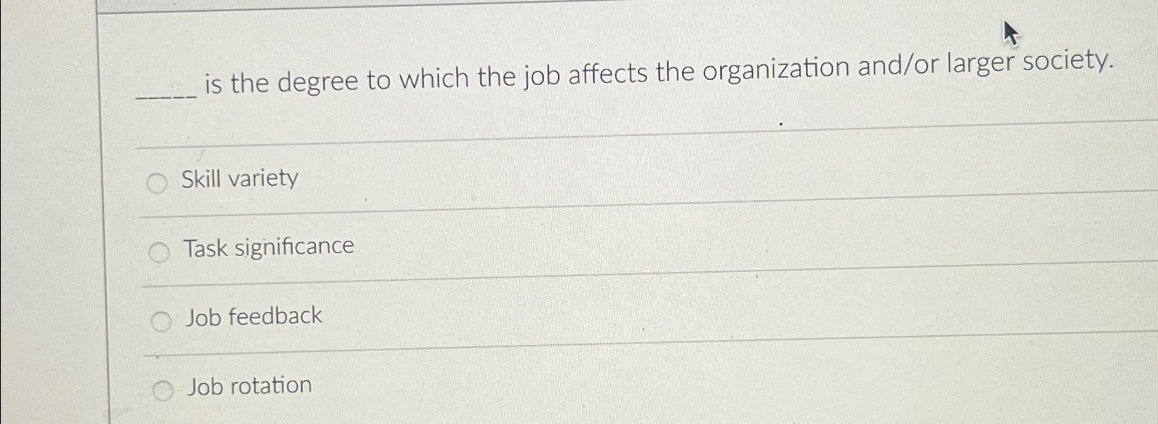Solved is the degree to which the job affects the | Chegg.com