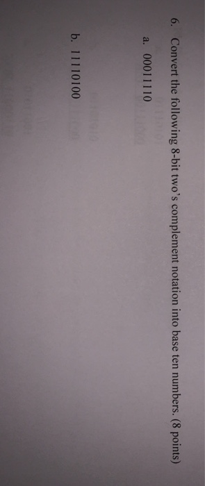 Solved 6. Convert the following 8-bit two's complement | Chegg.com