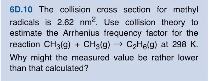 6D.10 The collision cross section for methyl radicals | Chegg.com