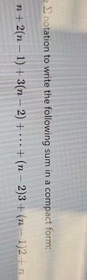 Solved Σ ﻿notation to write the following sum in a compact | Chegg.com