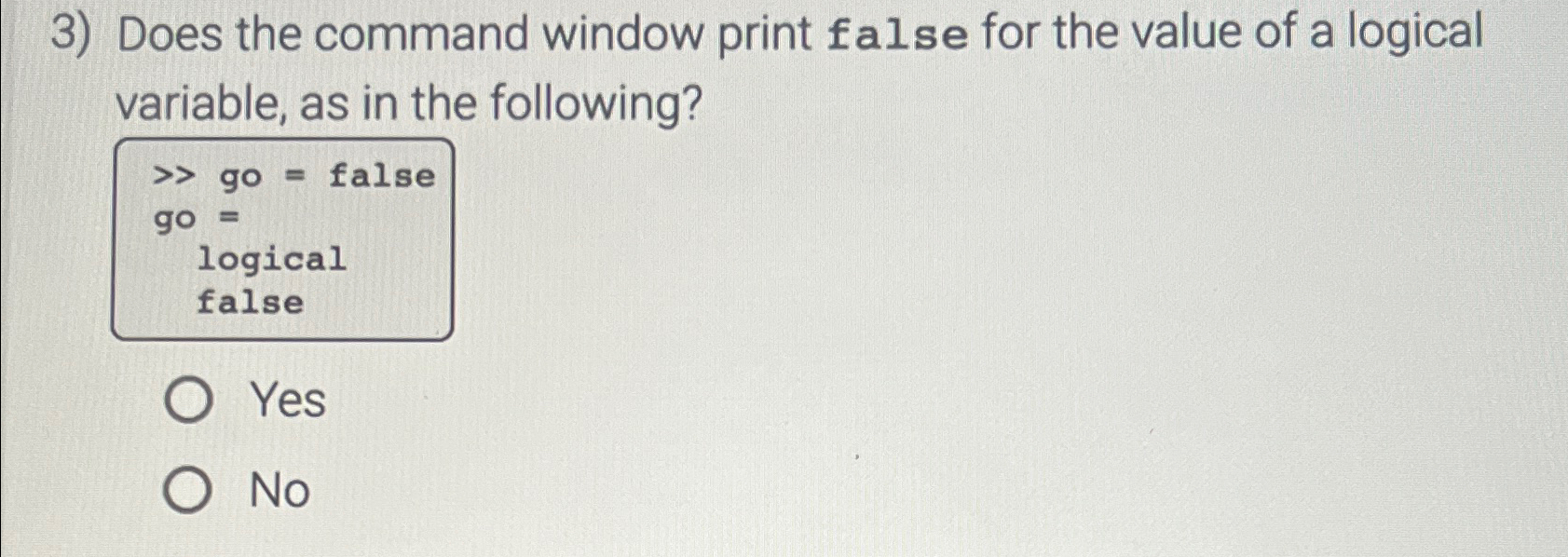 Solved Does the command window print false for the value of | Chegg.com