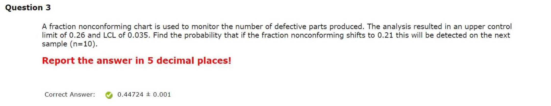 Solved Question 3A fraction nonconforming chart is used to | Chegg.com
