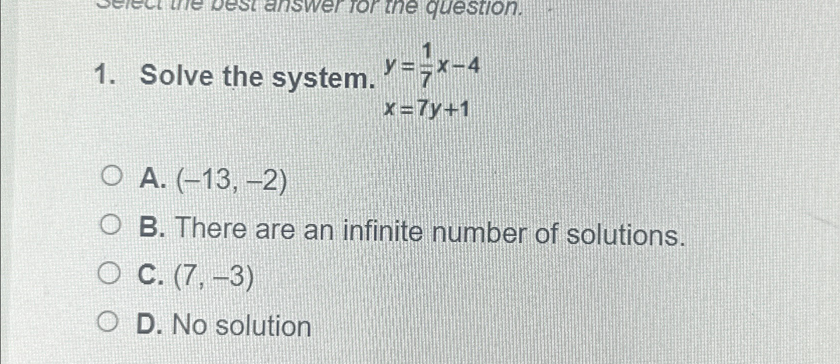 Solve the system. y=17x-4x=7y+1A. (-13,-2)B. ﻿There | Chegg.com