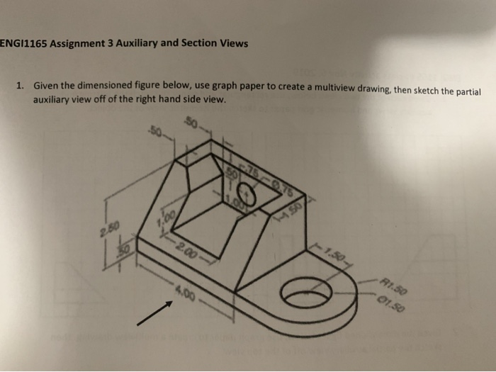 ENG|1165 Assignment 3 Auxiliary and Section Views 1. | Chegg.com