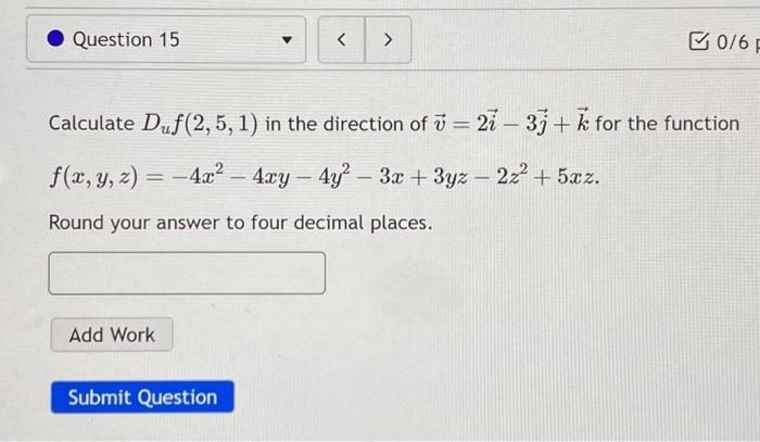 Solved Calculate Duf(2,5,1) in the direction of v=2i−3j+k | Chegg.com