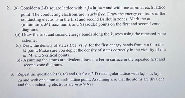 Solved 2. (a) Consider a 2-D square lattice with ∣a1∣=∣a2∣=a | Chegg.com