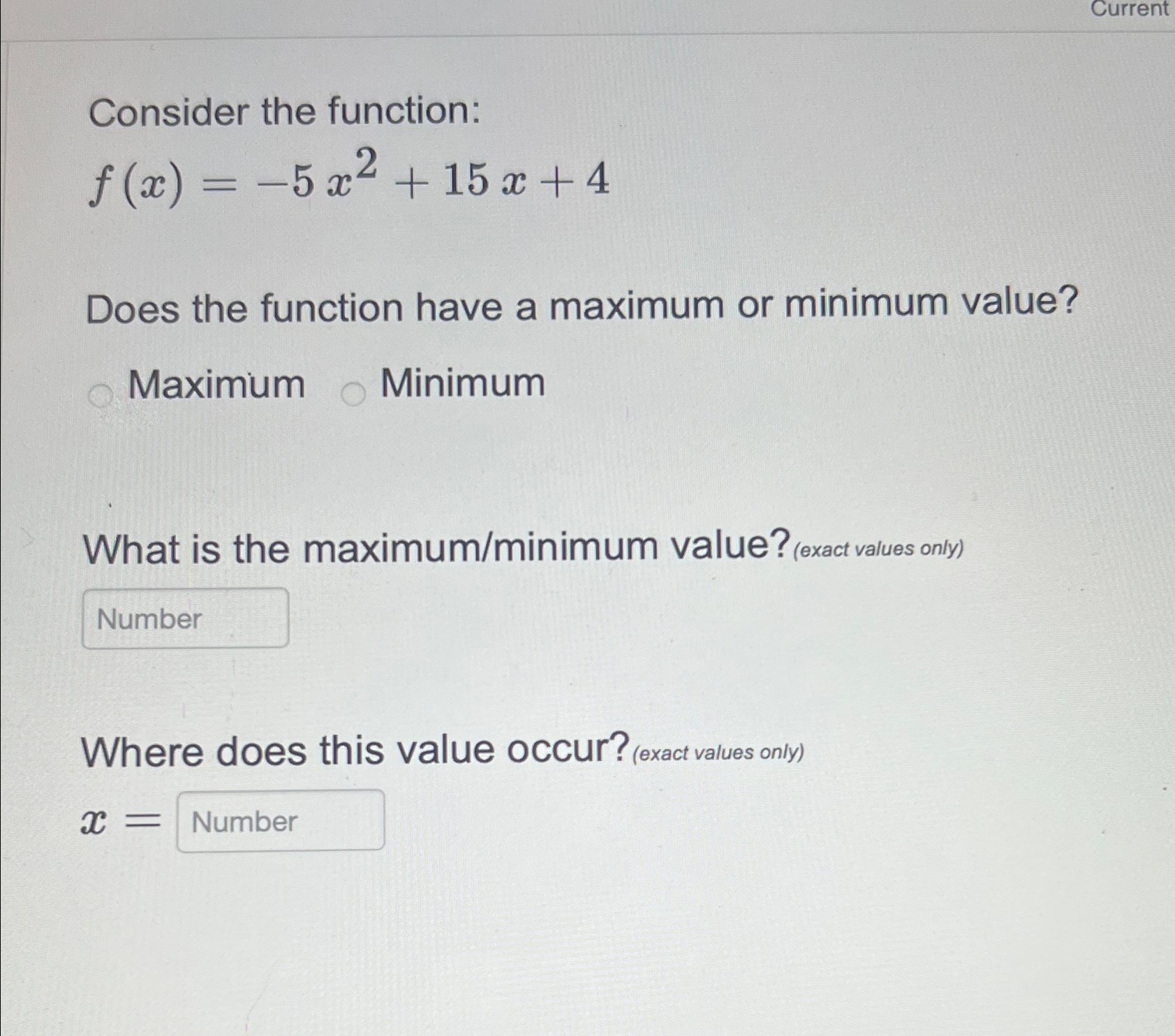 Solved Consider the function:f(x)=-5x2+15x+4Does the | Chegg.com