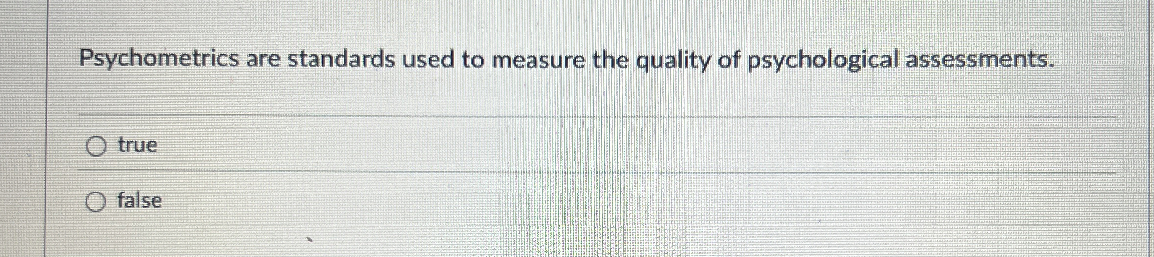 Solved Psychometrics are standards used to measure the | Chegg.com