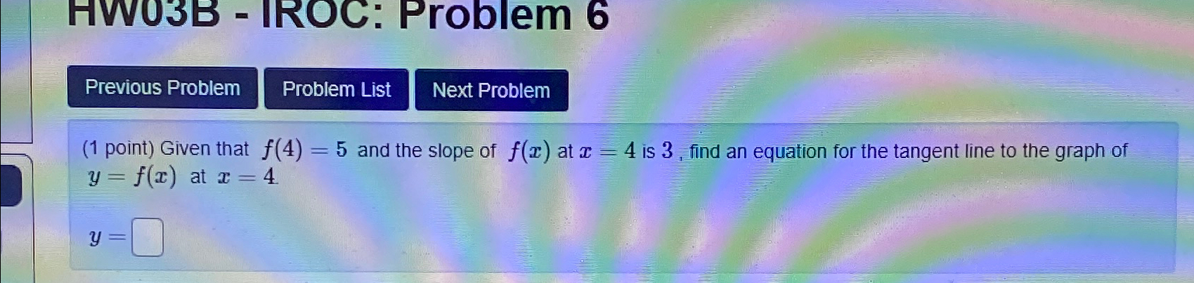 Solved HWVO3B - ﻿IROC: Problem 6(1 ﻿point) ﻿Given that | Chegg.com