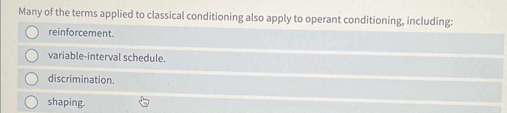Solved Many of the terms applied to classical conditioning | Chegg.com