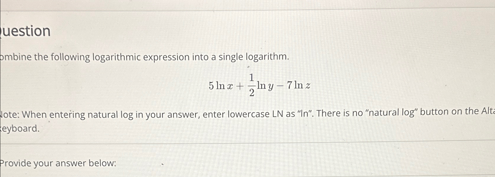 Solved uestionombine the following logarithmic expression | Chegg.com