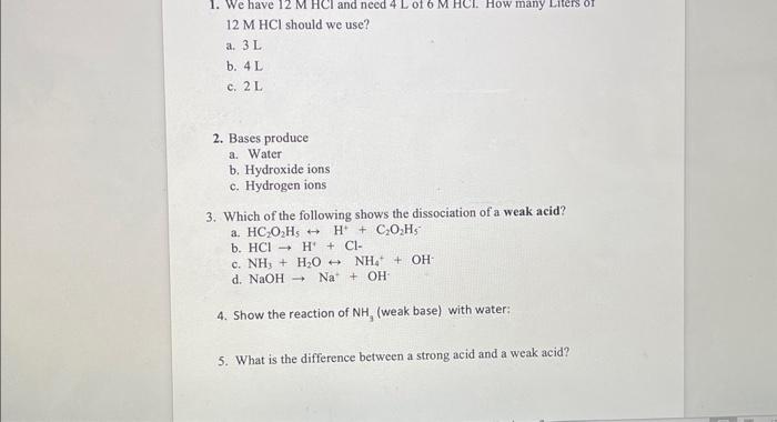 Solved 1. We have 12MHCl and need 4 L of 6MHCl. How many | Chegg.com