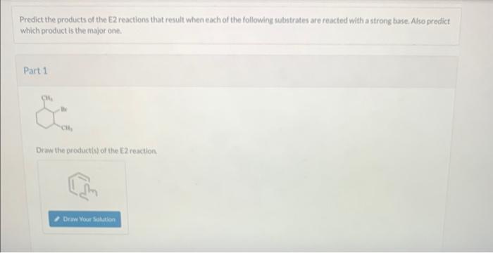 Solved Predict the products of the E2 reactions that result | Chegg.com