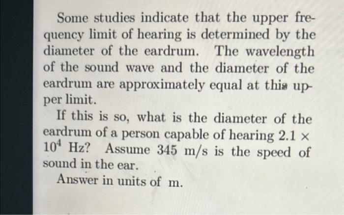 Solved Some studies indicate that the upper frequency limit | Chegg.com