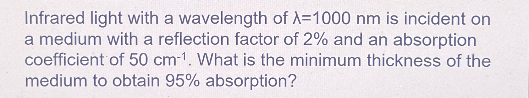 Solved Infrared light with a wavelength of λ=1000nm ﻿is | Chegg.com
