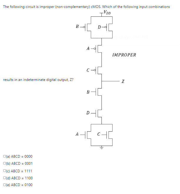 Solved The following circuit is improper (non-complementary) | Chegg.com