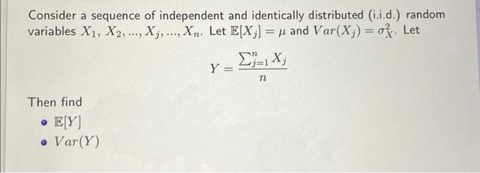 Solved Consider a sequence of independent and identically | Chegg.com