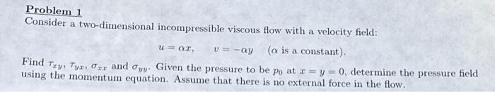 Solved Problem 1 Consider a two-dimensional incompressible | Chegg.com