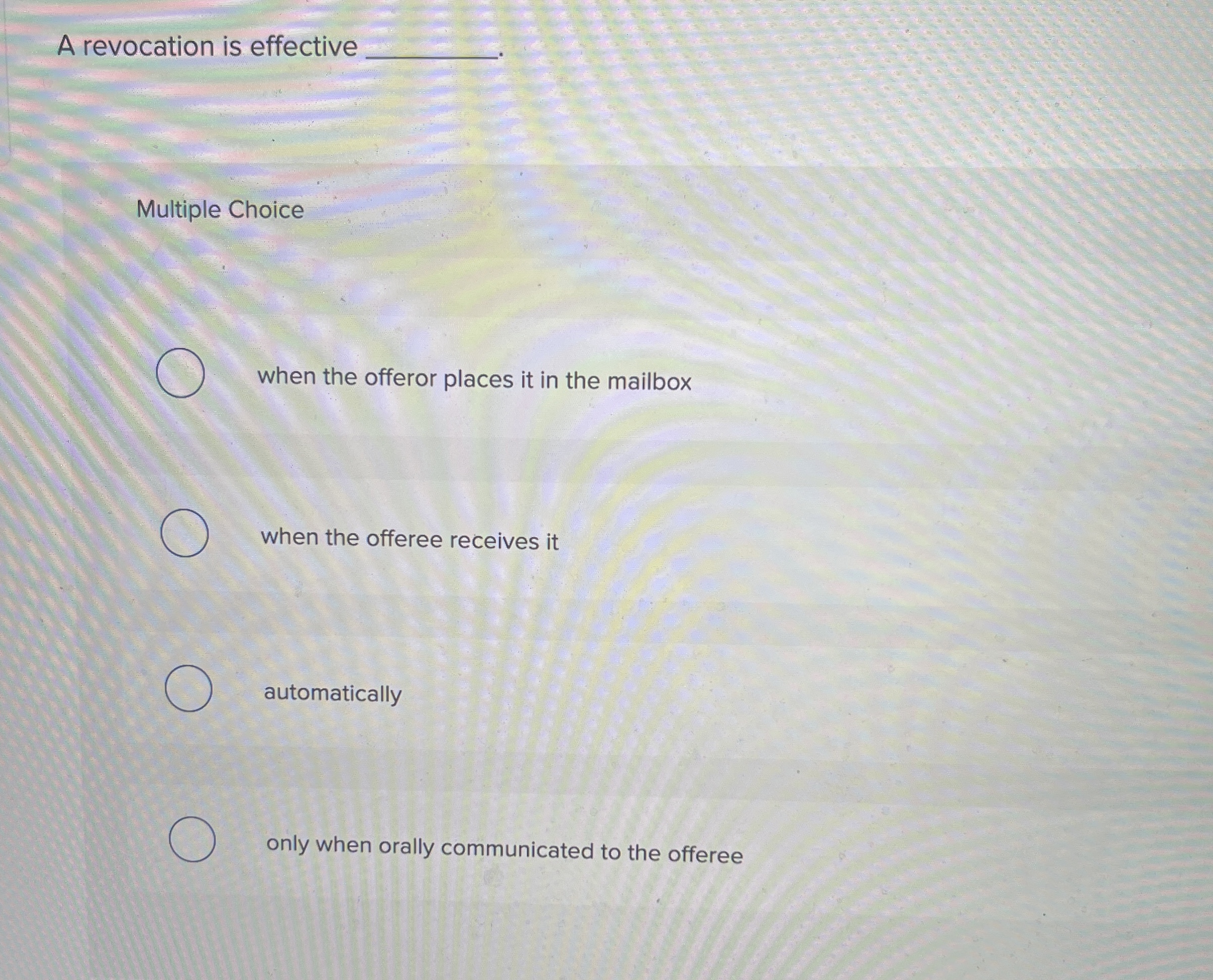 Solved A Revocation Is Effective Q Multiple Choice ﻿when