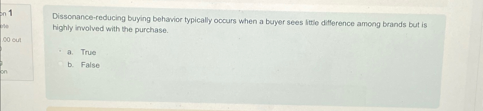 Solved Dissonance-reducing buying behavior typically occurs | Chegg.com