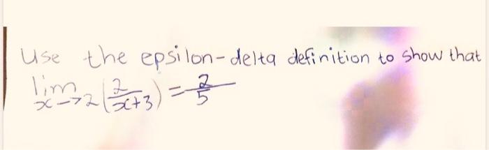 Solved Use the epsilon-delta definition to show that | Chegg.com