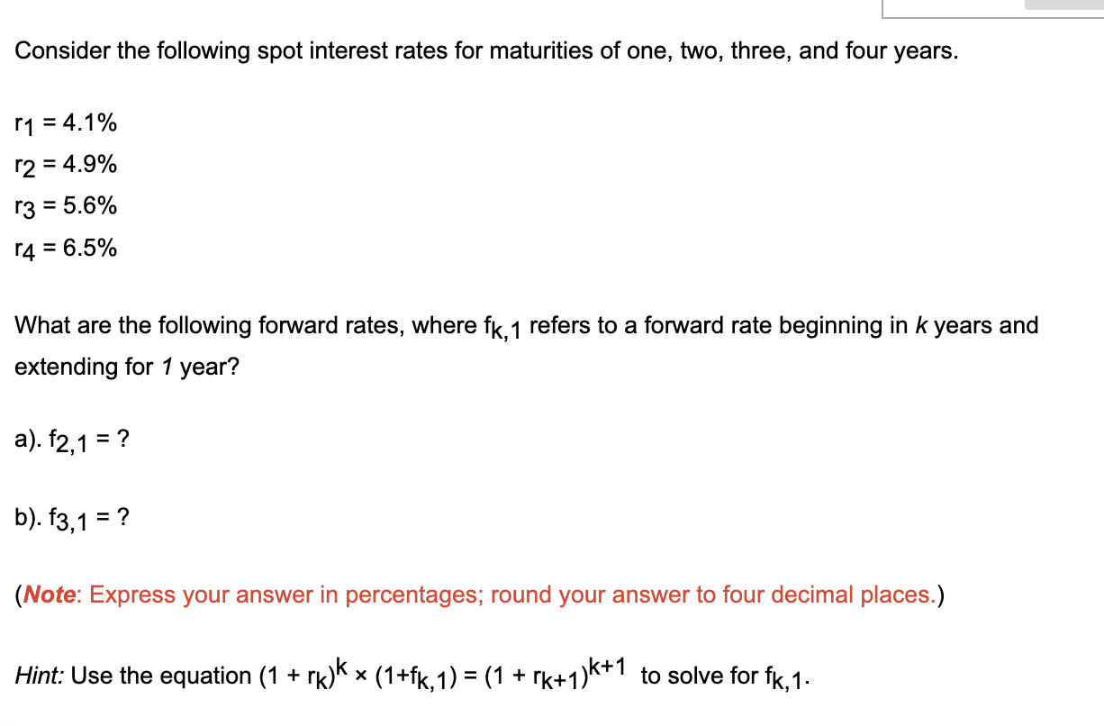 Solved Consider the following spot interest rates for | Chegg.com